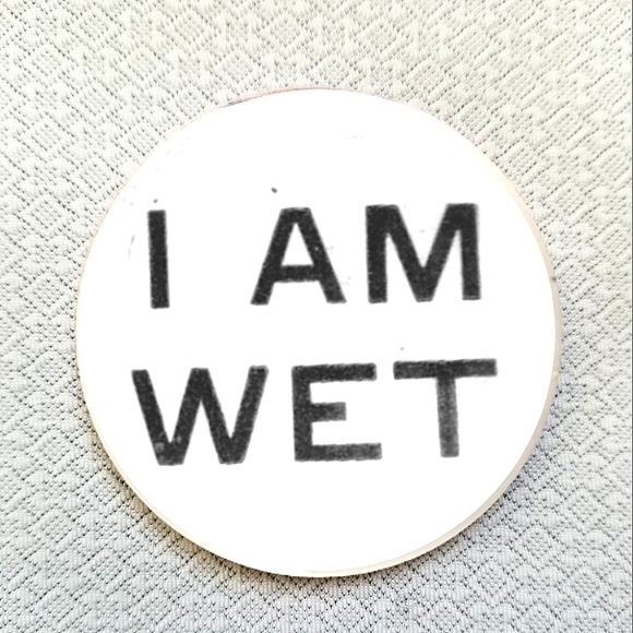 Accessories | 225 Inch I Am Wet Button Badge Pin | Poshmark